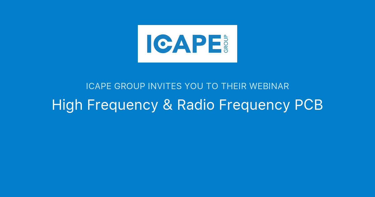 High Frequency & Radio Frequency PCB | ICAPE Group