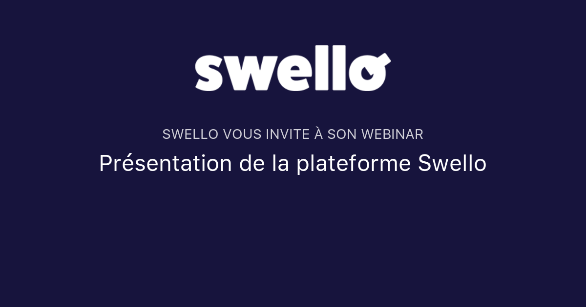Présentation de la plateforme Swello | Swello