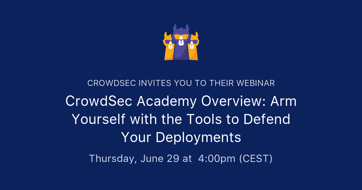 CrowdSec Academy Overview: Arm Yourself with the Tools to Defend Your ...