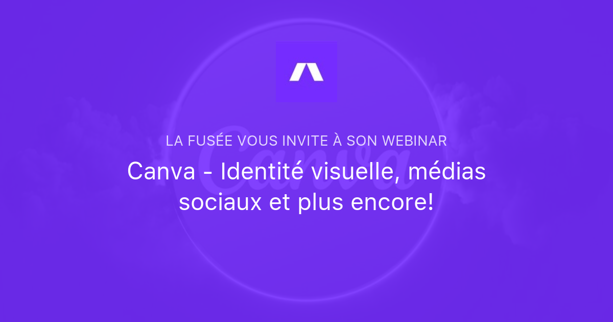 Canva - Identité visuelle, médias sociaux et plus encore! | La Fusée