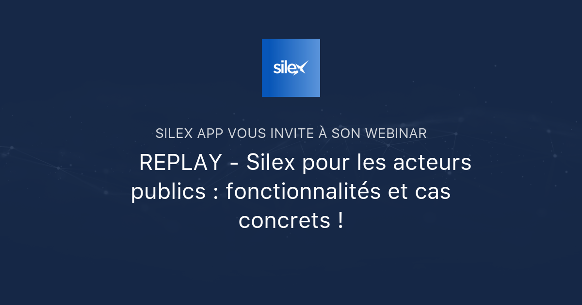 🎥 REPLAY - Silex pour les acteurs publics : fonctionnalités et cas ...