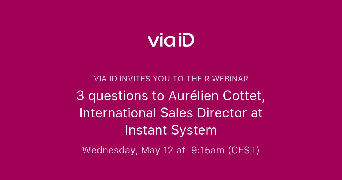 3 questions to Aurélien Cottet, International Sales Director at Instant ...