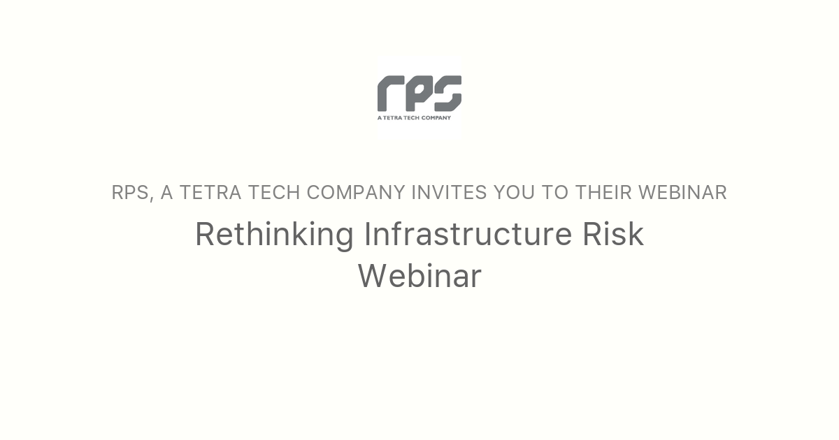 Rethinking Infrastructure Risk Webinar | RPS, A Tetra Tech company