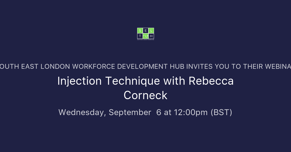 Injection Technique with Rebecca Corneck | South East London Workforce ...