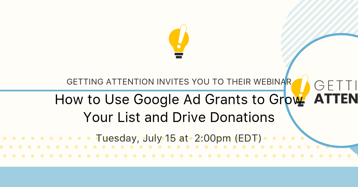 How to Use Google Ad Grants to Grow Your List and Drive Donations | Getting Attention