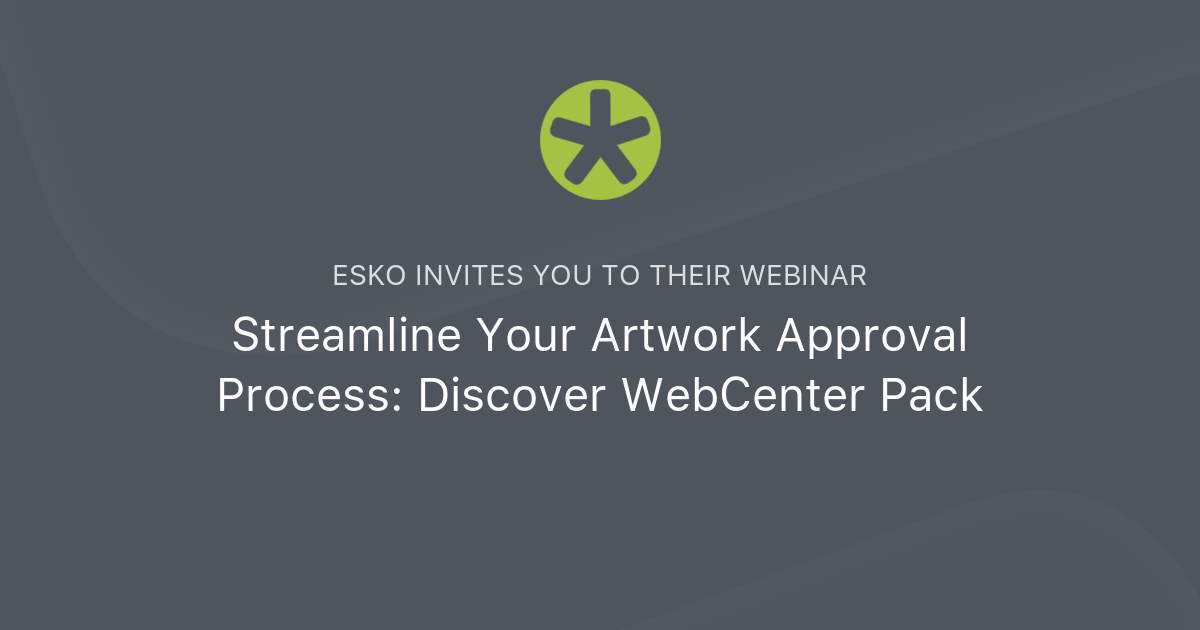 Streamline Your Artwork Approval Process: Discover WebCenter Pack | Esko