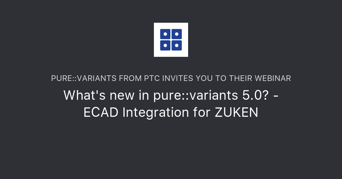 What's new in pure::variants 5.0? - ECAD Integration for ZUKEN | pure ...