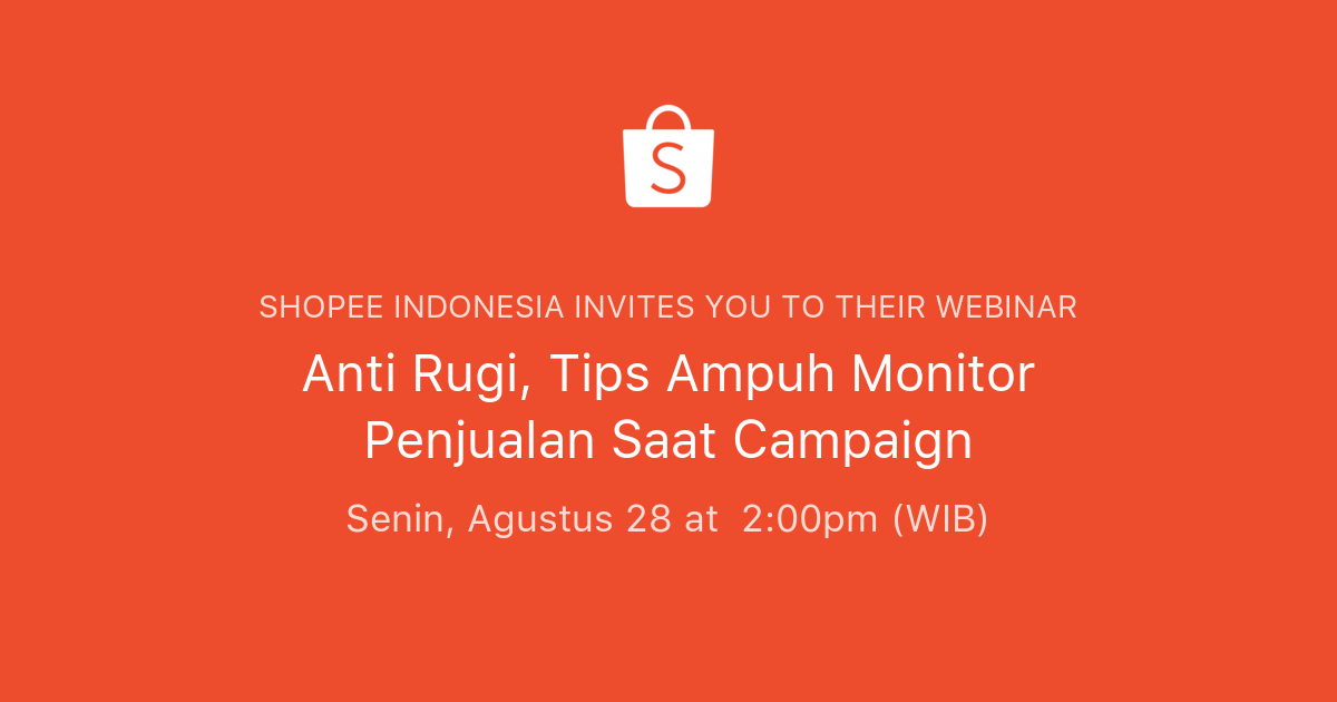 Anti Rugi, Tips Ampuh Monitor Penjualan Saat Campaign | Shopee Indonesia