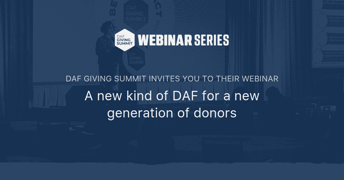 A new kind of DAF for a new generation of donors | DAF Giving Summit