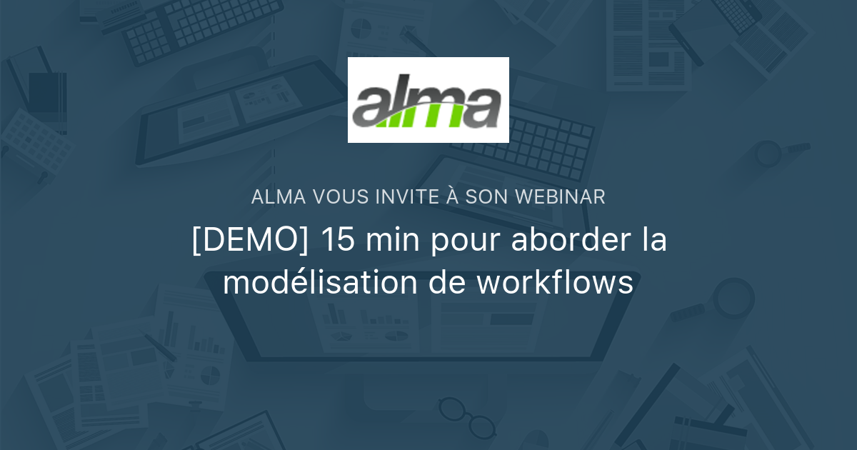 [DEMO] 15 min pour aborder la modélisation de workflows | Alma