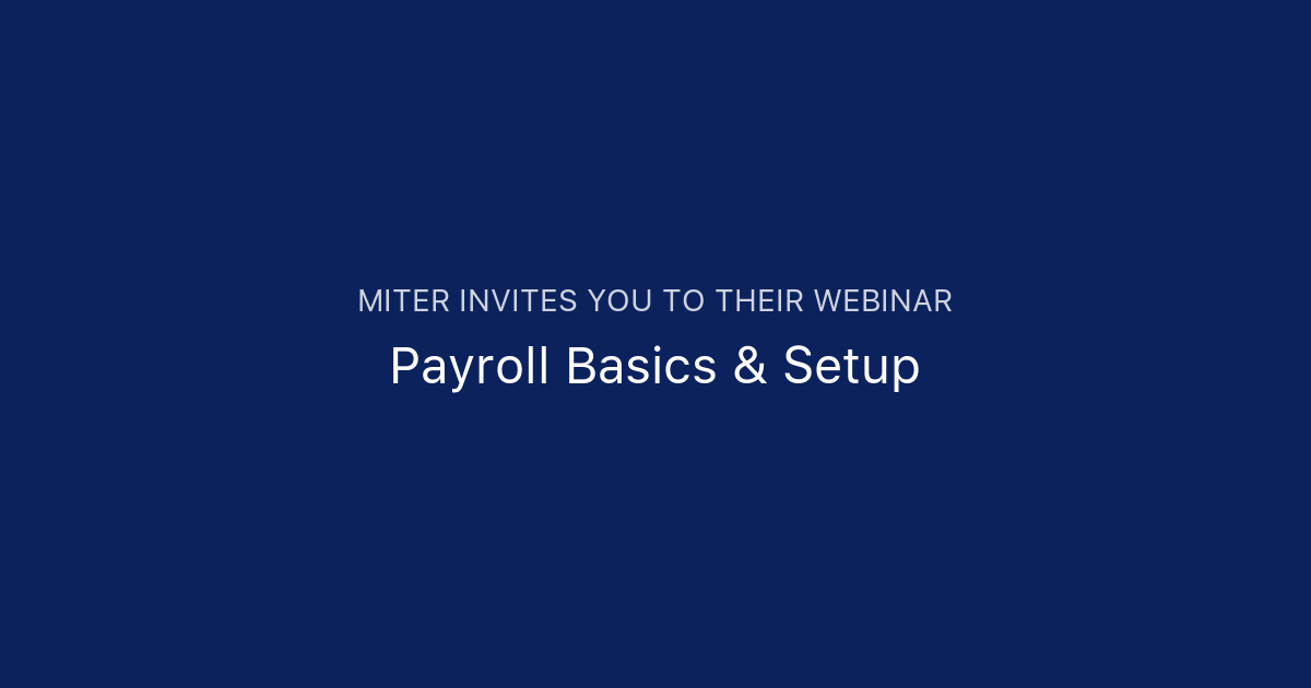Payroll Basics & Setup | Miter