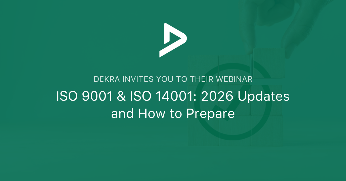 ISO 9001 & ISO 14001: 2026 Updates and How to Prepare | DEKRA