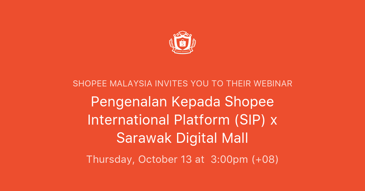 Pengenalan Kepada Shopee International Platform (SIP) x Sarawak Digital ...