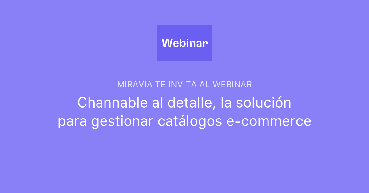 Channable al detalle, la solución para gestionar catálogos e-commerce ...