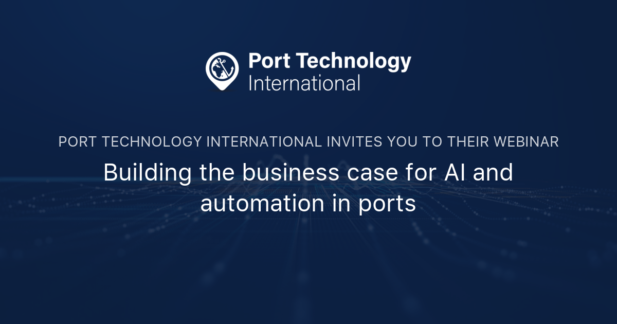 Building the business case for AI and automation in ports | Port ...