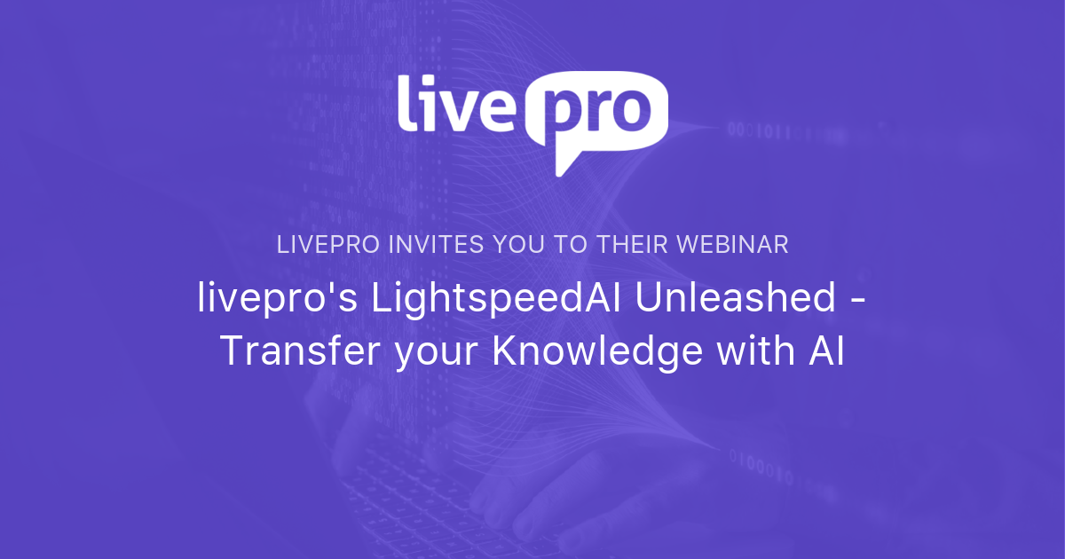 livepro's LightspeedAI Unleashed - Transfer your Knowledge with AI | livepro