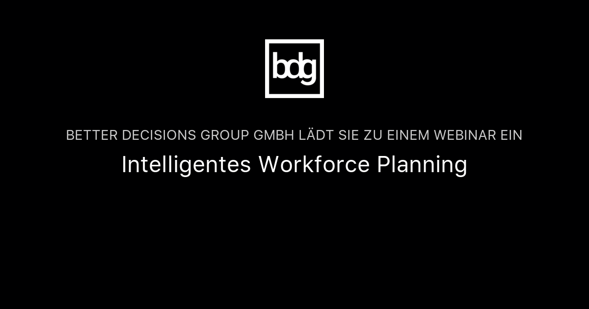Intelligentes Workforce Planning | better decisions group GmbH
