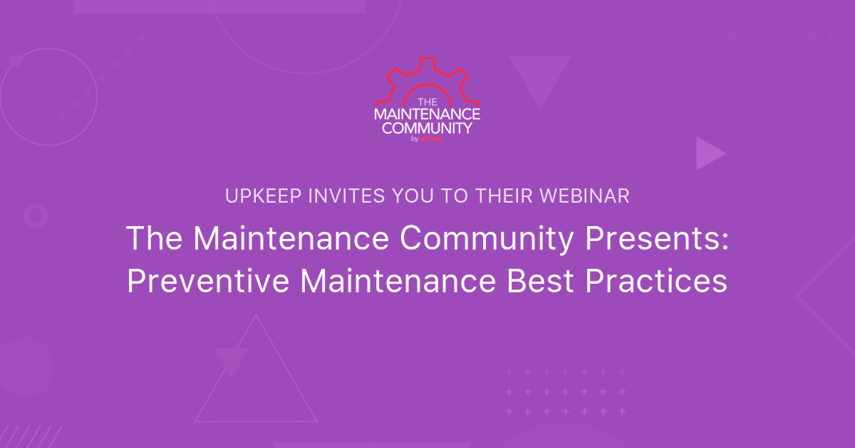 The Maintenance Community Presents Preventive Maintenance Best