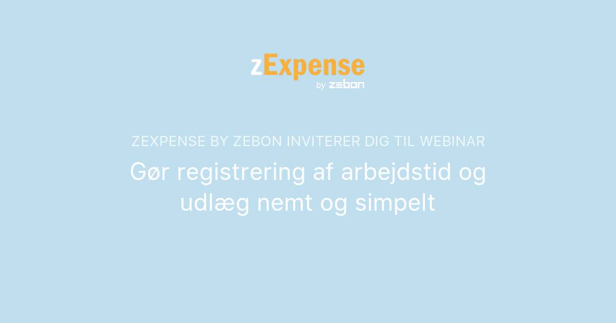 Gør registrering af arbejdstid og udlæg nemt og simpelt | zExpense by ZeBon