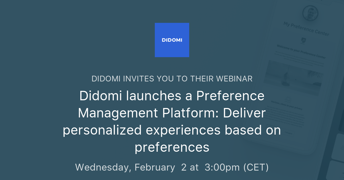 Didomi launches a Preference Management Platform: Deliver personalized ...