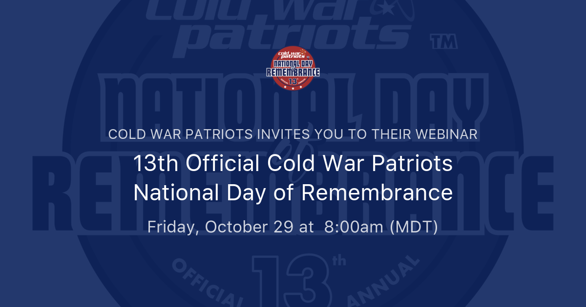 13th Official Cold War Patriots National Day of Remembrance | Cold War ...