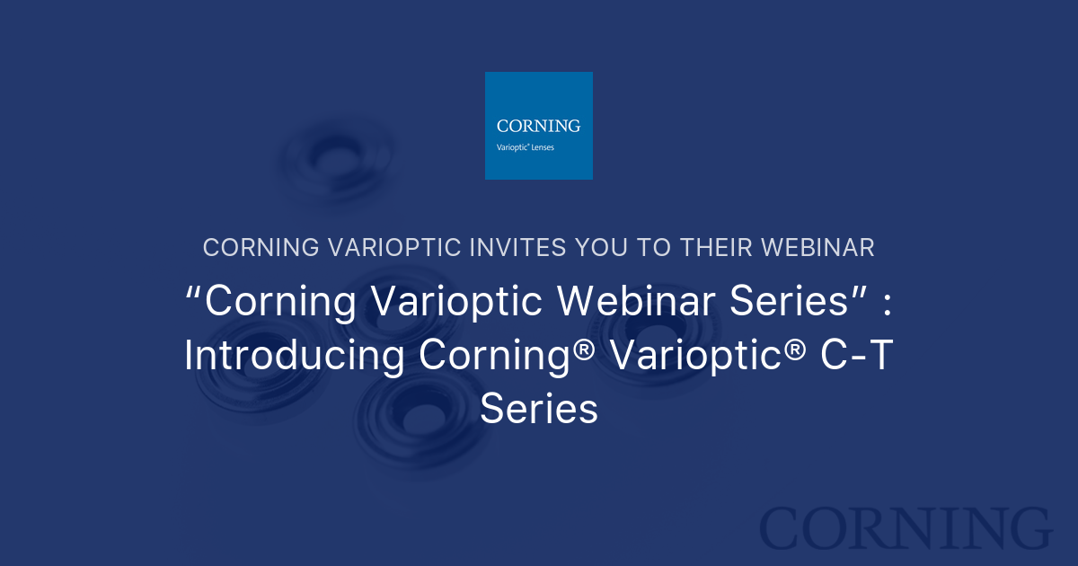 “Corning Varioptic Webinar Series” : Introducing Corning® Varioptic® C ...