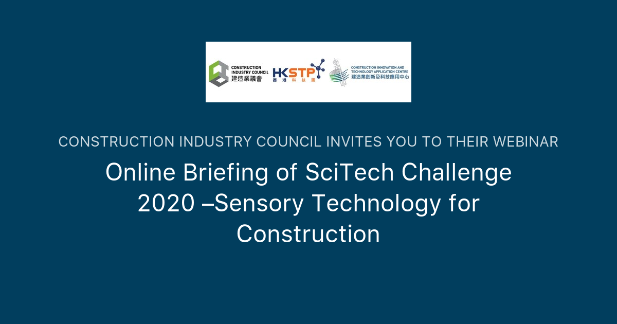 Online Briefing of SciTech Challenge 2020 –Sensory Technology for Construction | Construction ...