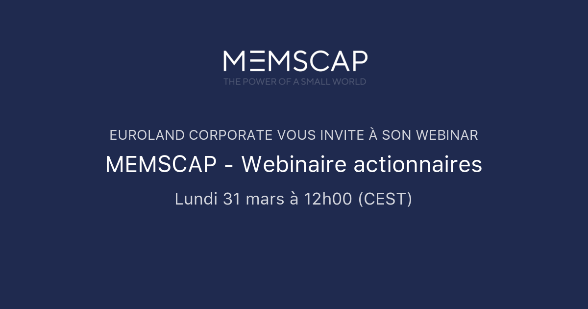 MEMSCAP - Webinaire actionnaires | EuroLand Corporate