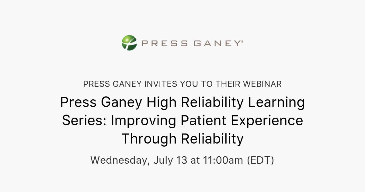 Press Ganey High Reliability Learning Series: Improving Patient ...