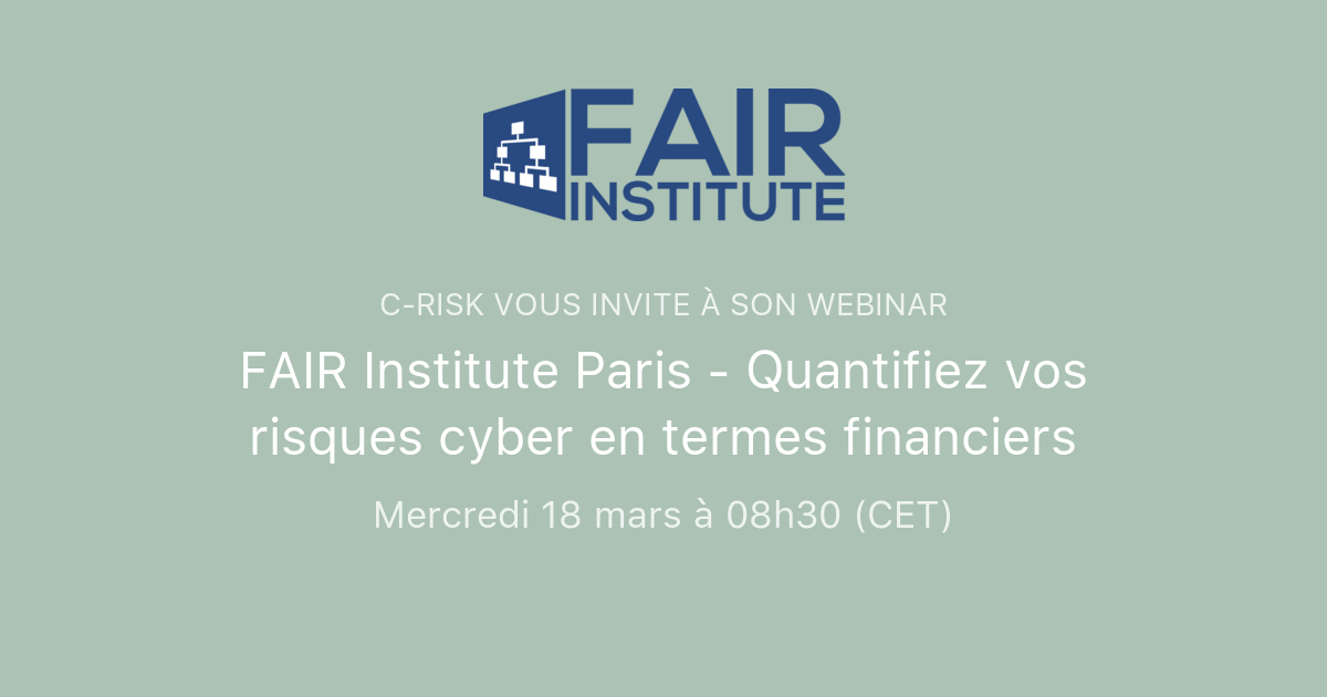 FAIR Institute Paris - Quantifiez vos risques cyber en termes ...