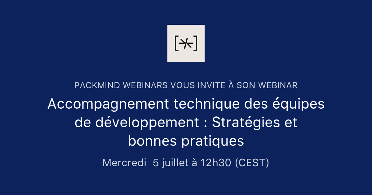 Accompagnement technique des équipes de développement : Stratégies et bonnes pratiques ...