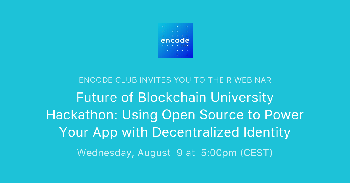 Future of Blockchain University Hackathon: Using Open Source to Power Your App with ...