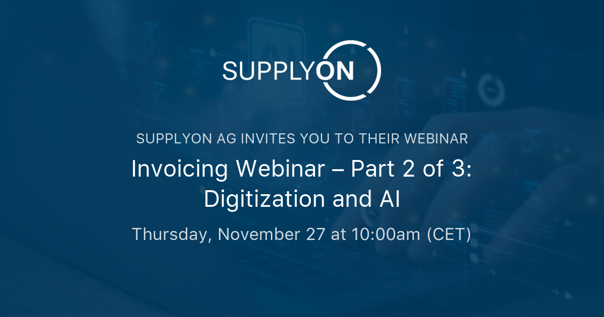 Invoicing Webinar – Part 2 of 3: Digitization and AI | SupplyOn AG