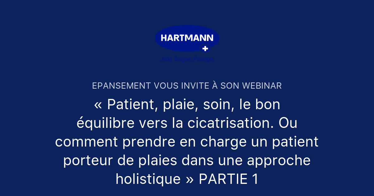 « Patient, plaie, soin, le bon équilibre vers la cicatrisation. Ou ...