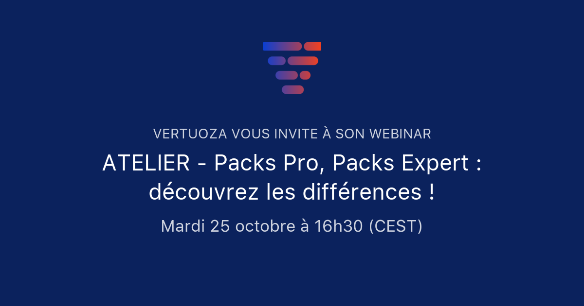 ATELIER - Packs Pro, Packs Expert : découvrez les différences ! | Vertuoza