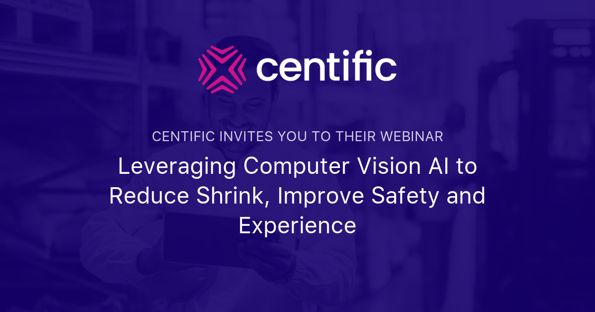 Leveraging Computer Vision AI to Reduce Shrink, Improve Safety and ...