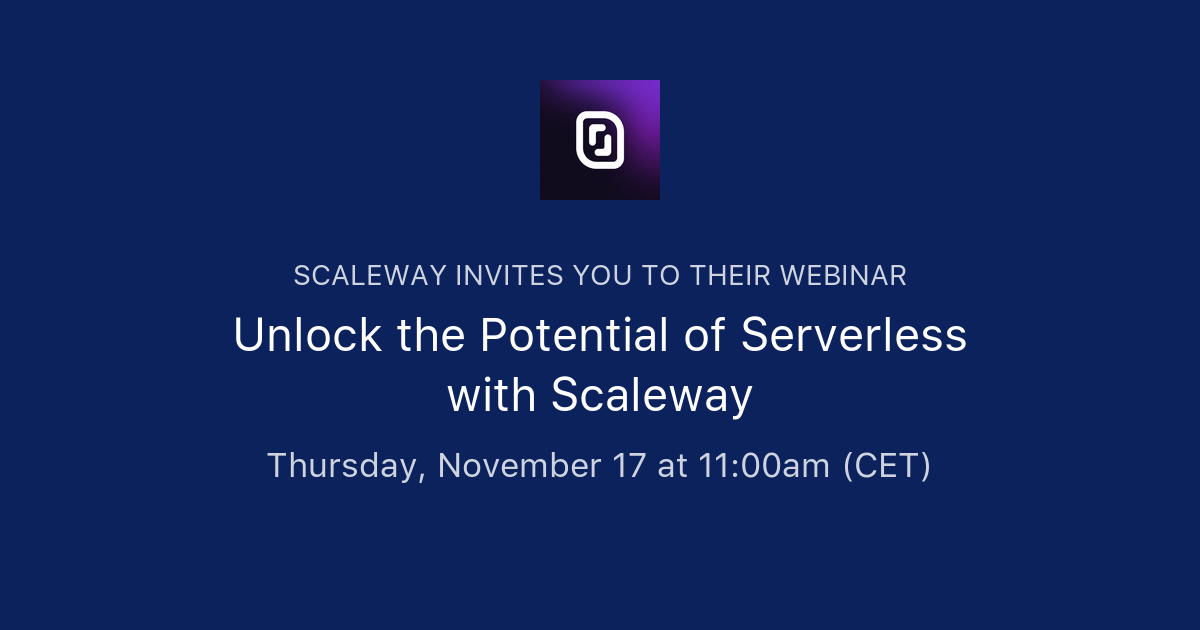 Unlock the Potential of Serverless with Scaleway | Scaleway