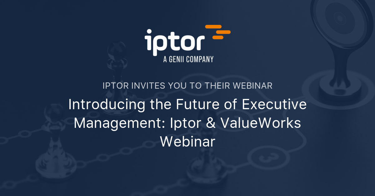 Introducing the Future of Executive Management: Iptor & ValueWorks Webinar | Iptor