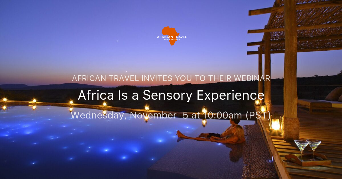 Africa Is a Sensory Experience | African Travel
