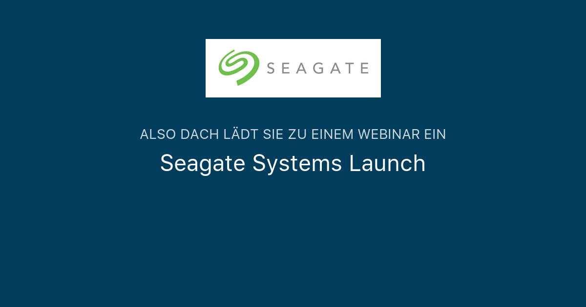 Seagate Systems Launch | ALSO DACH