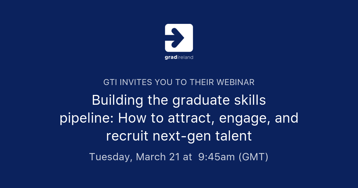 Building the graduate skills pipeline: How to attract, engage, and ...