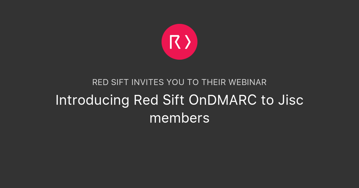 Introducing Red Sift OnDMARC to Jisc members | Red Sift