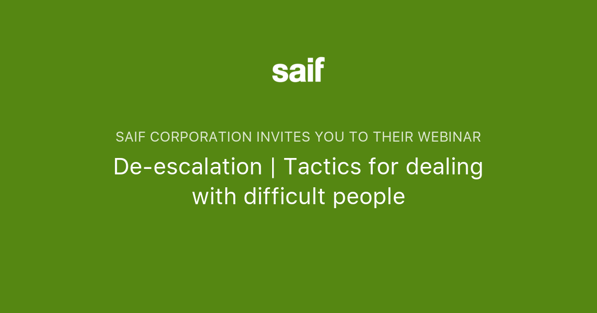 De-escalation | Tactics for dealing with difficult people | SAIF ...