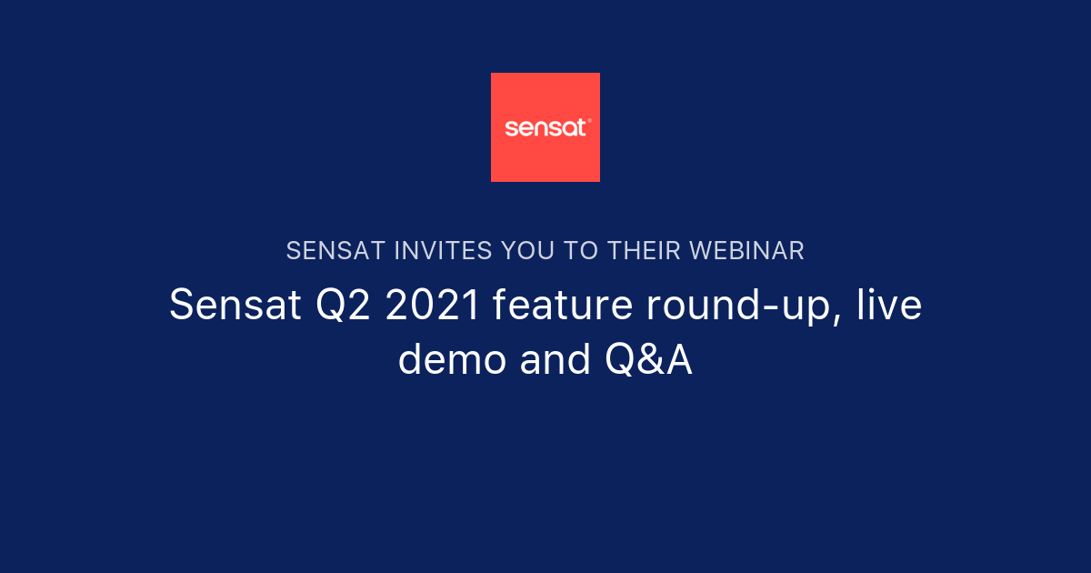 Sensat Q2 2021 feature round-up, live demo and Q&A | Sensat