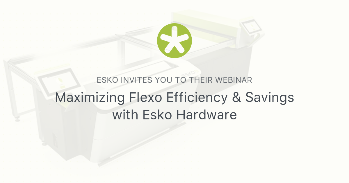 Maximizing Flexo Efficiency & Savings with Esko Hardware | Esko