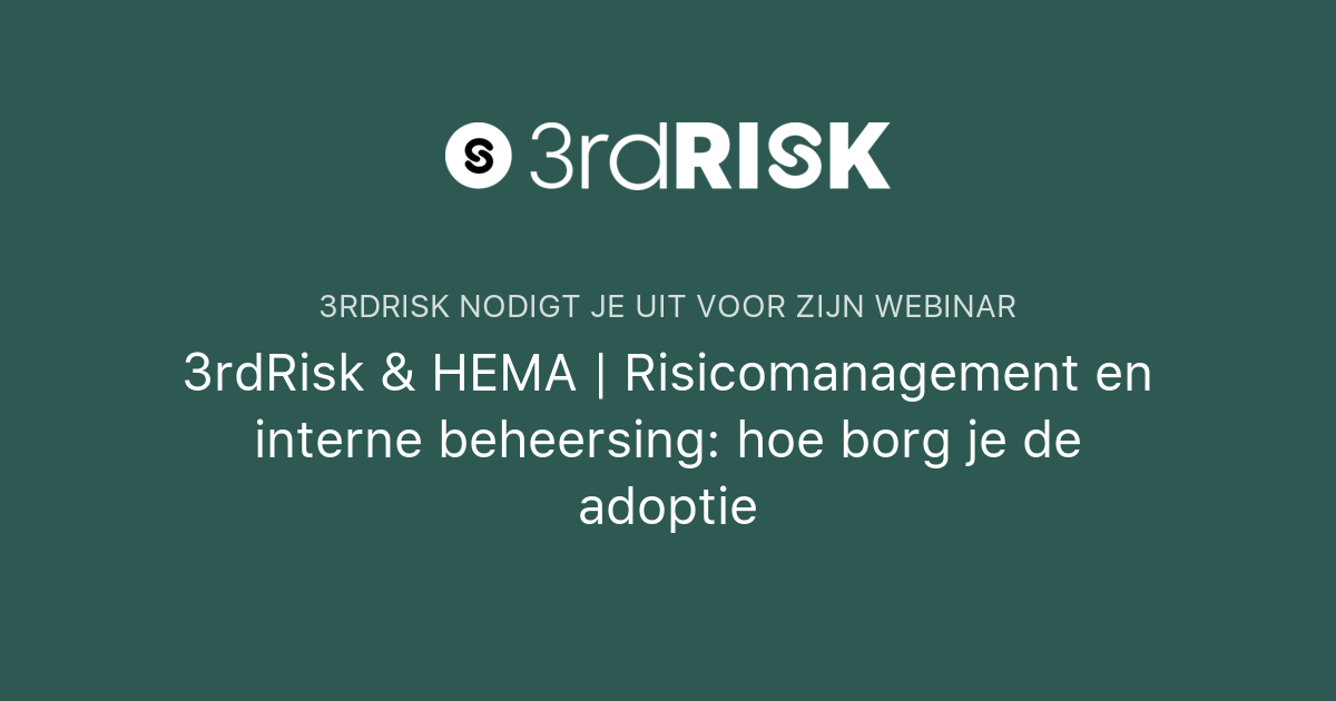 3rdRisk & HEMA | Risicomanagement en interne beheersing: hoe borg je de adoptie | 3rdRisk