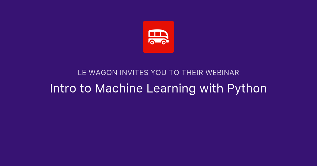 Intro to Machine Learning with Python | Le Wagon