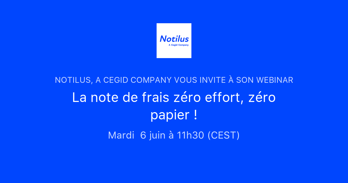 La note de frais zéro effort, zéro papier ! | Notilus, A Cegid Company