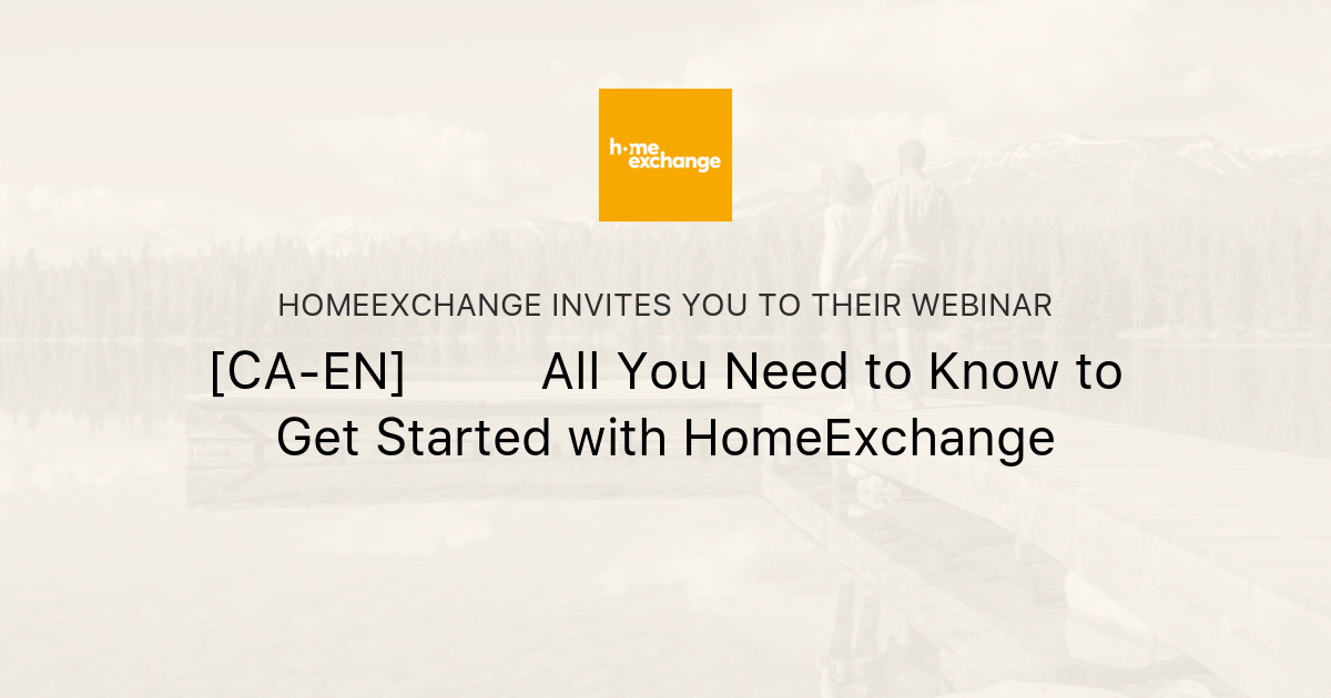 [CA-EN] 🇨🇦 All You Need to Know to Get Started with HomeExchange ...