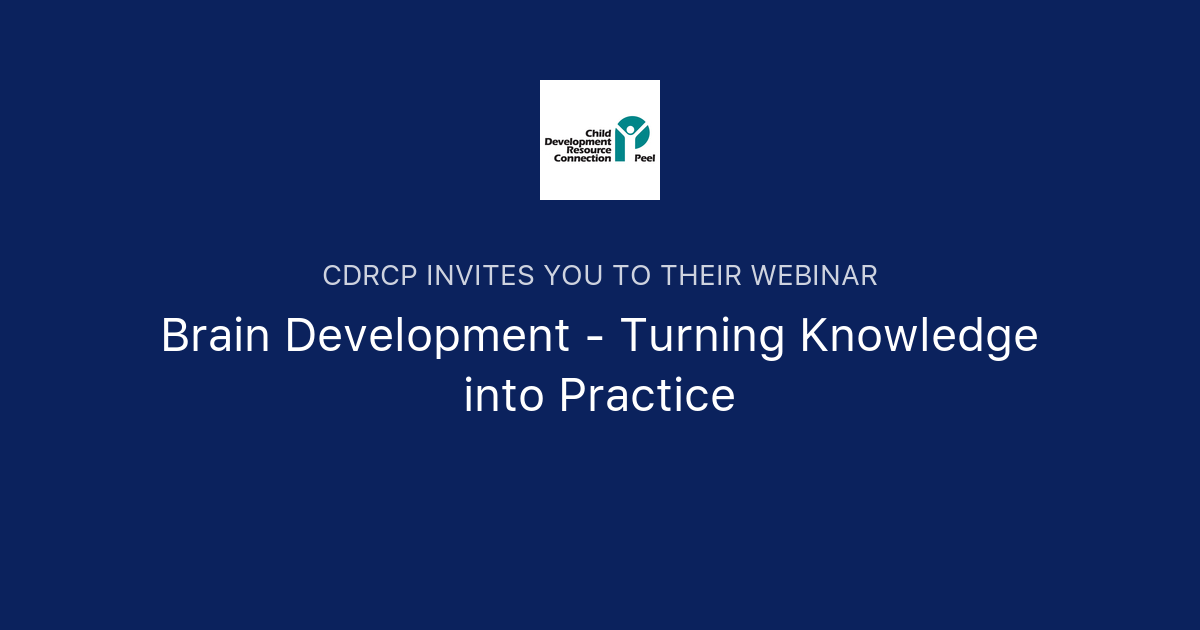Brain Development - Turning Knowledge into Practice | CDRCP